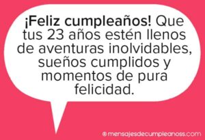 +50 Frases de FELIZ CUMPLEAÑOS 23 AÑOS ORIGINALES