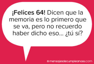 +40 FRASES ORIGINALES de FELIZ CUMPLEAÑOS 64 AÑOS